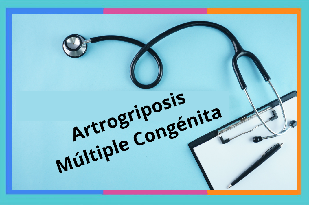 Día Mundial de la Artrogriposis Múltiple Congénita: 30 de junio